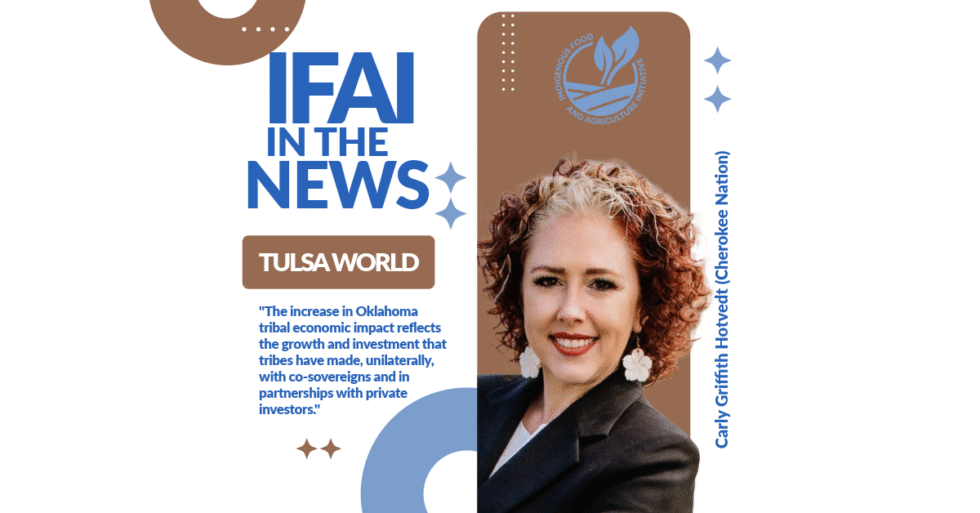 In the News: Tulsa World - Indigenous Food and Agriculture Initiative